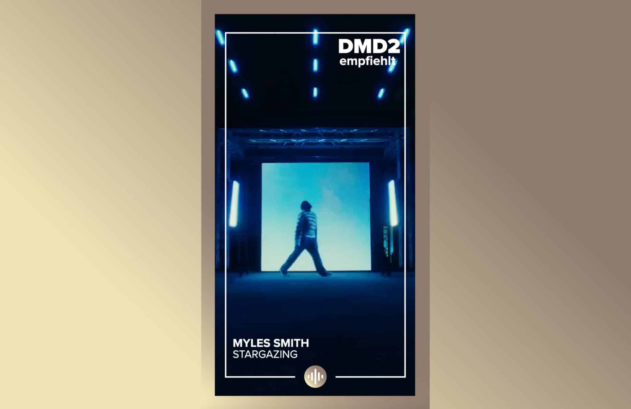 DMD2 recommends: "Stargazing" by Myles Smith - DMD2 – Hintergrundmusik ...